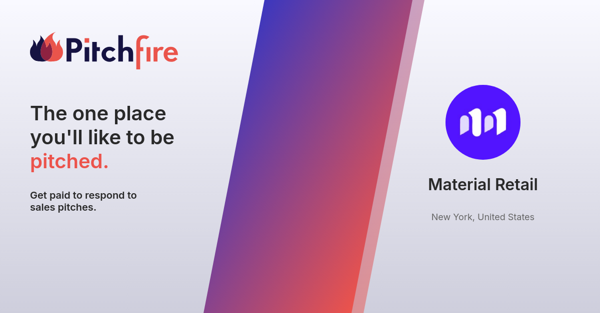 Pitch Material Retail | Pitchfire