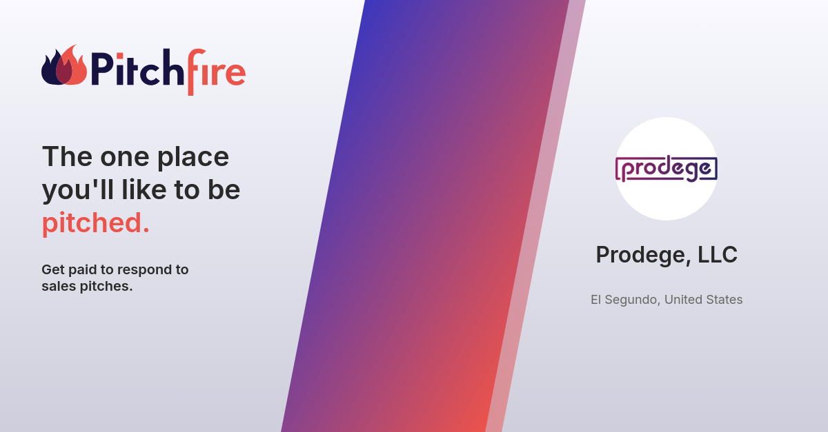 Pitch Prodege, LLC | Pitchfire