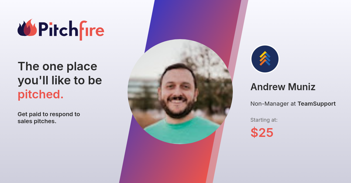 Pitch Andrew Muniz | Pitchfire