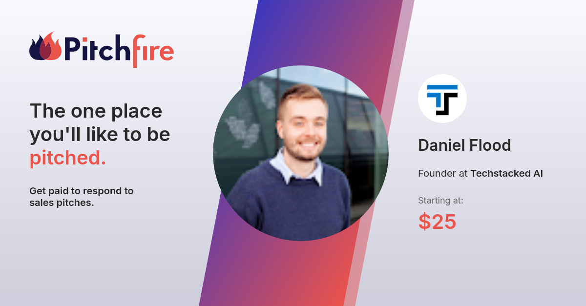 Pitch Daniel Flood | Pitchfire