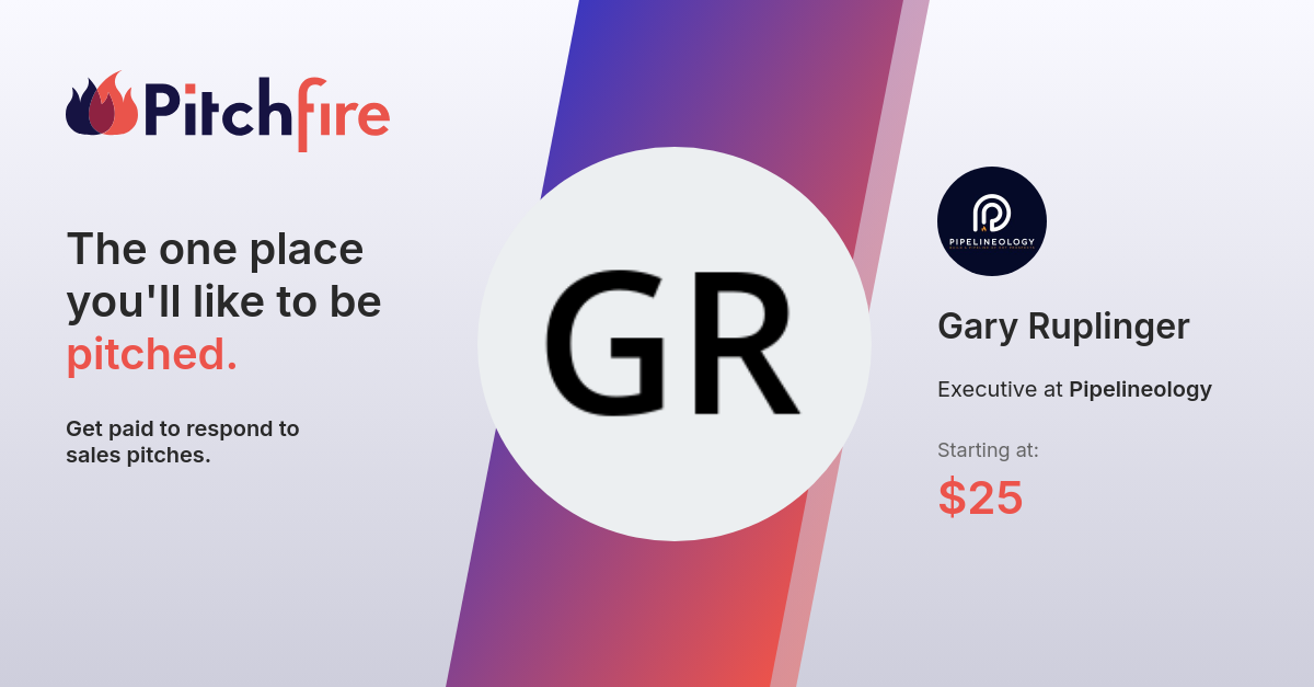 Pitch Gary Ruplinger | Pitchfire