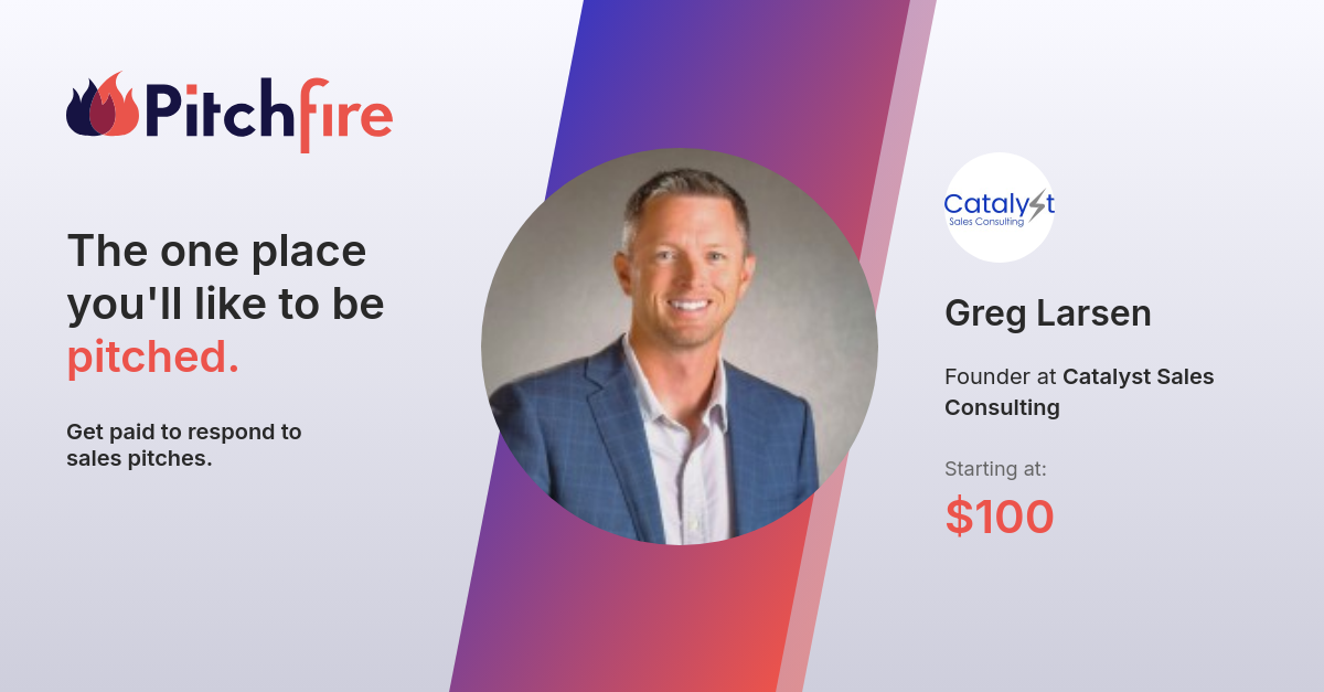 Pitch Greg Larsen | Pitchfire