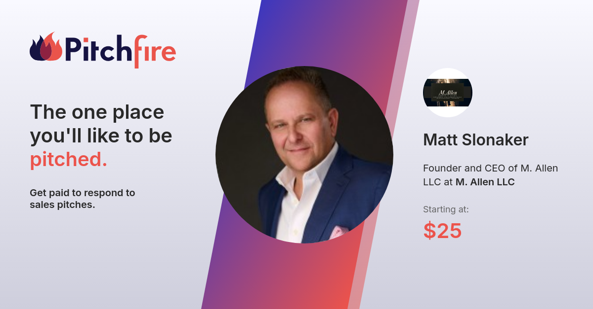 Pitch Matt Slonaker | Pitchfire