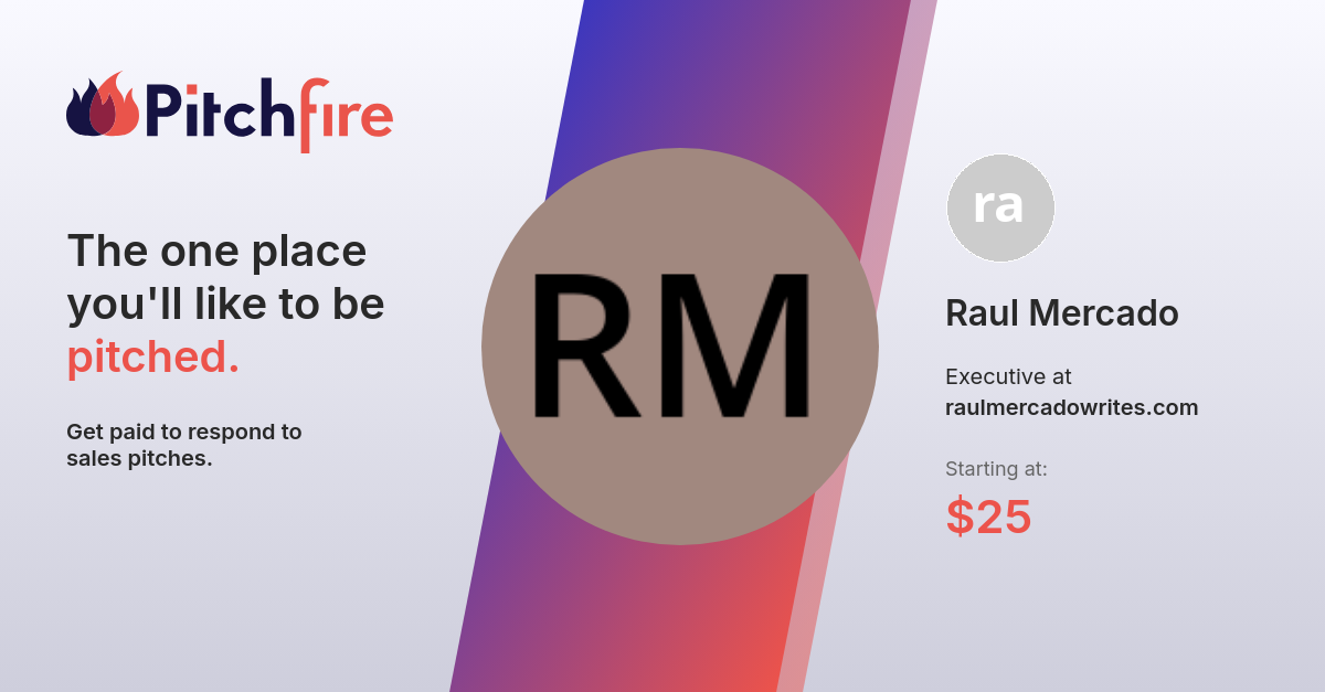 Pitch Raul Mercado | Pitchfire