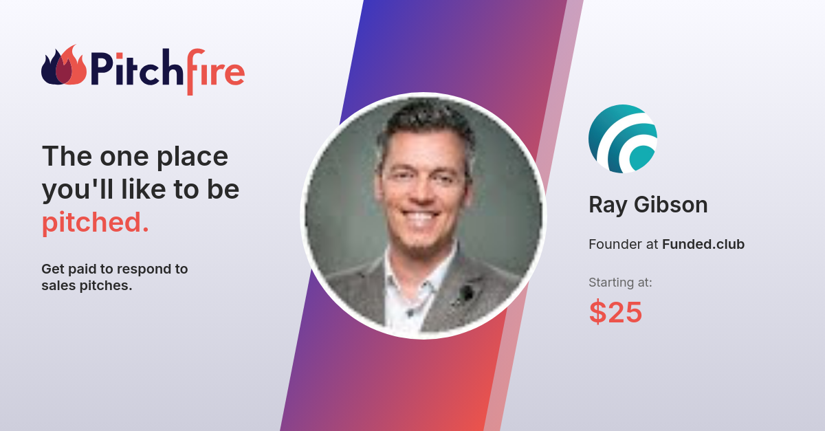 Pitch Ray Gibson | Pitchfire