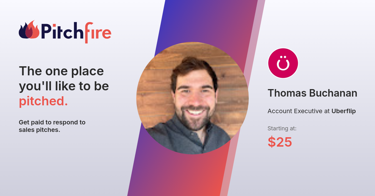 Pitch Thomas Buchanan | Pitchfire