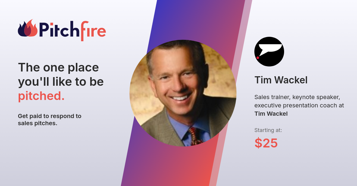 Pitch Tim Wackel | Pitchfire